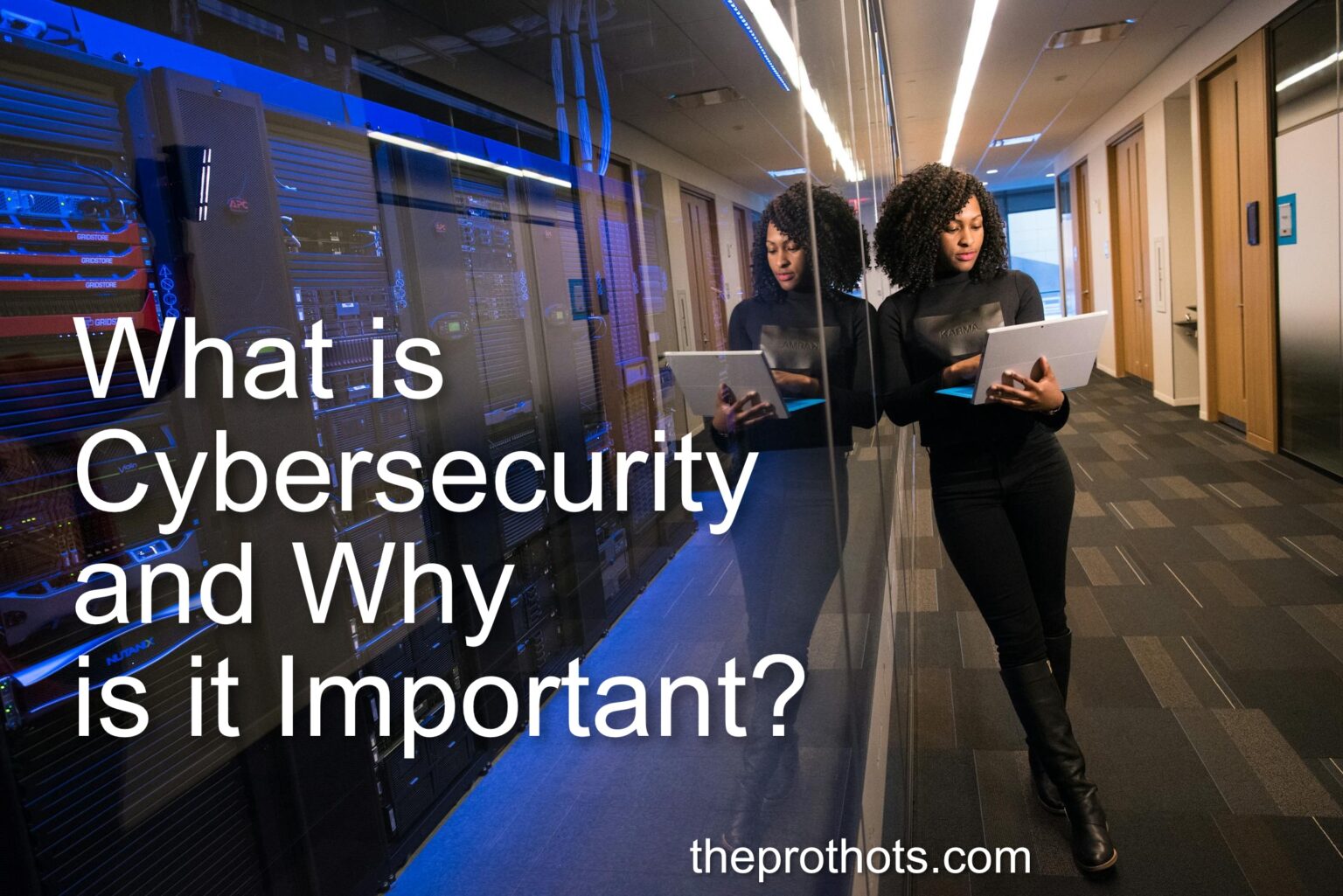 What is Cybersecurity and Why is it Important?